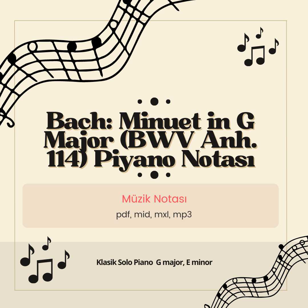 Bach: Minuet in G Major (BWV Anh. 114) Piyano Notası - kolaytrend.com