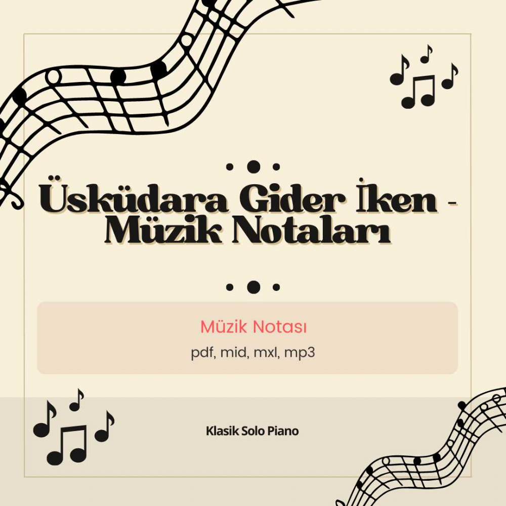 Üsküdara Gider İken - Müzik Notaları - kolaytrend.com